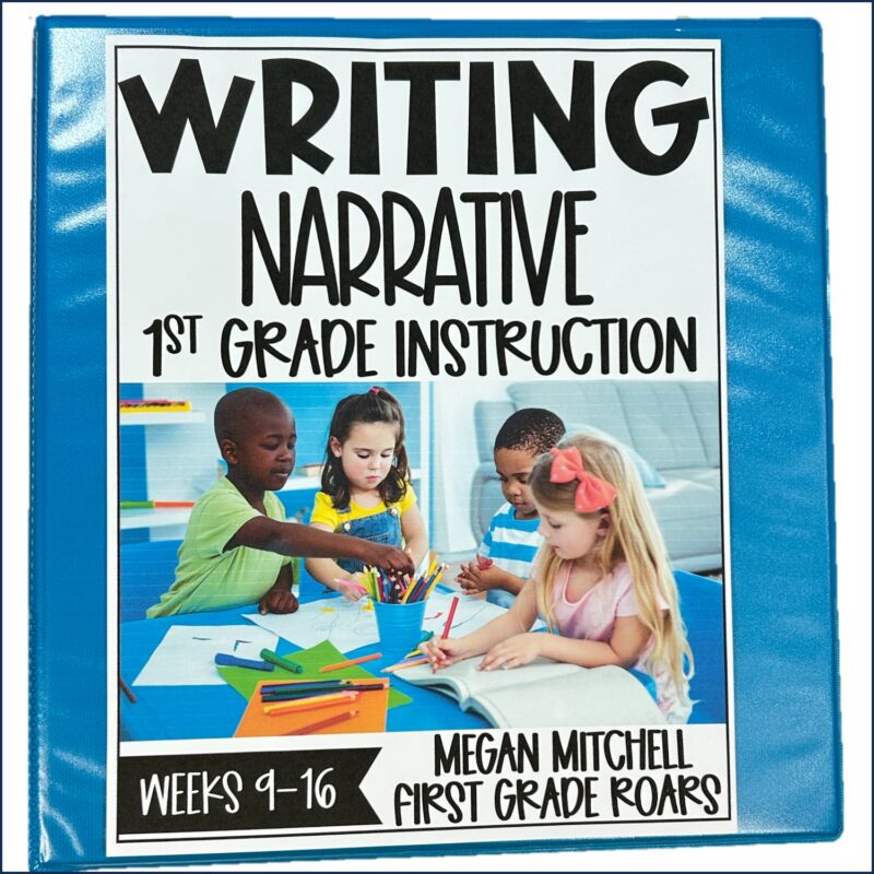 A Complete Guide to Narrative Writing in First Grade